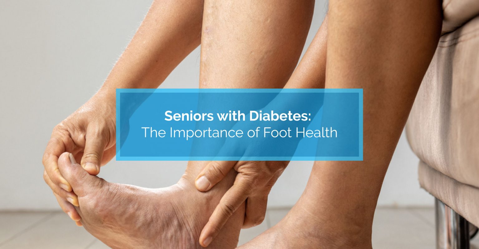 Seniors with Diabetes: The Importance of Foot Health | Physiomed