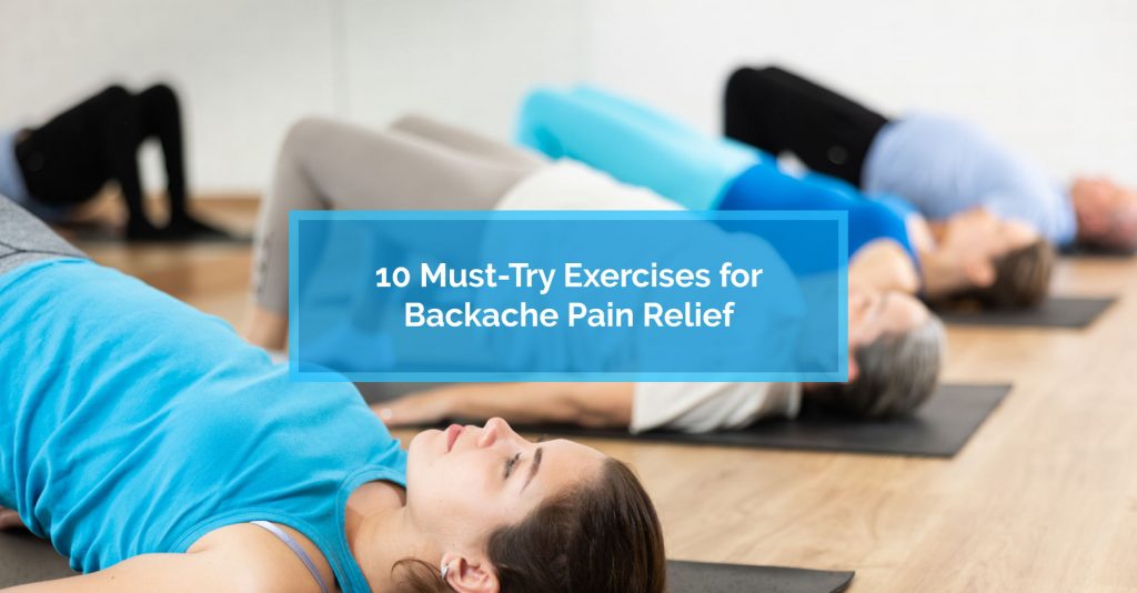 10 Must-Try Exercises for Backache Pain Relief | Physiomed